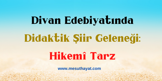 Divan Edebiyatında Didaktik Şiir Geleneği: Hikemî Tarz - Mesut Hayat ...
