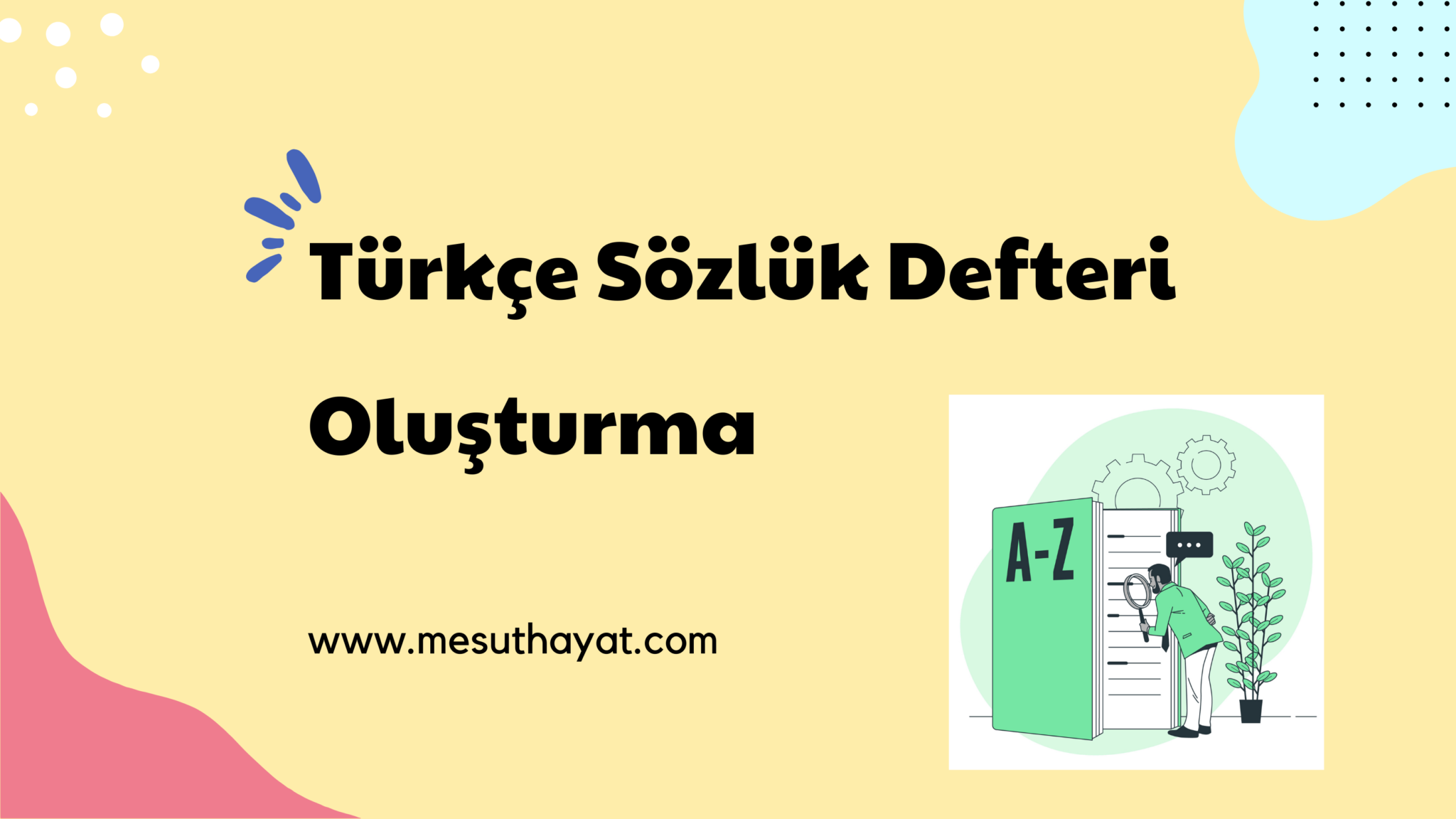 Türkçe Sözlük Defteri Oluşturma - Mesut Hayat Türkçe Dersi Kaynak Sitesi